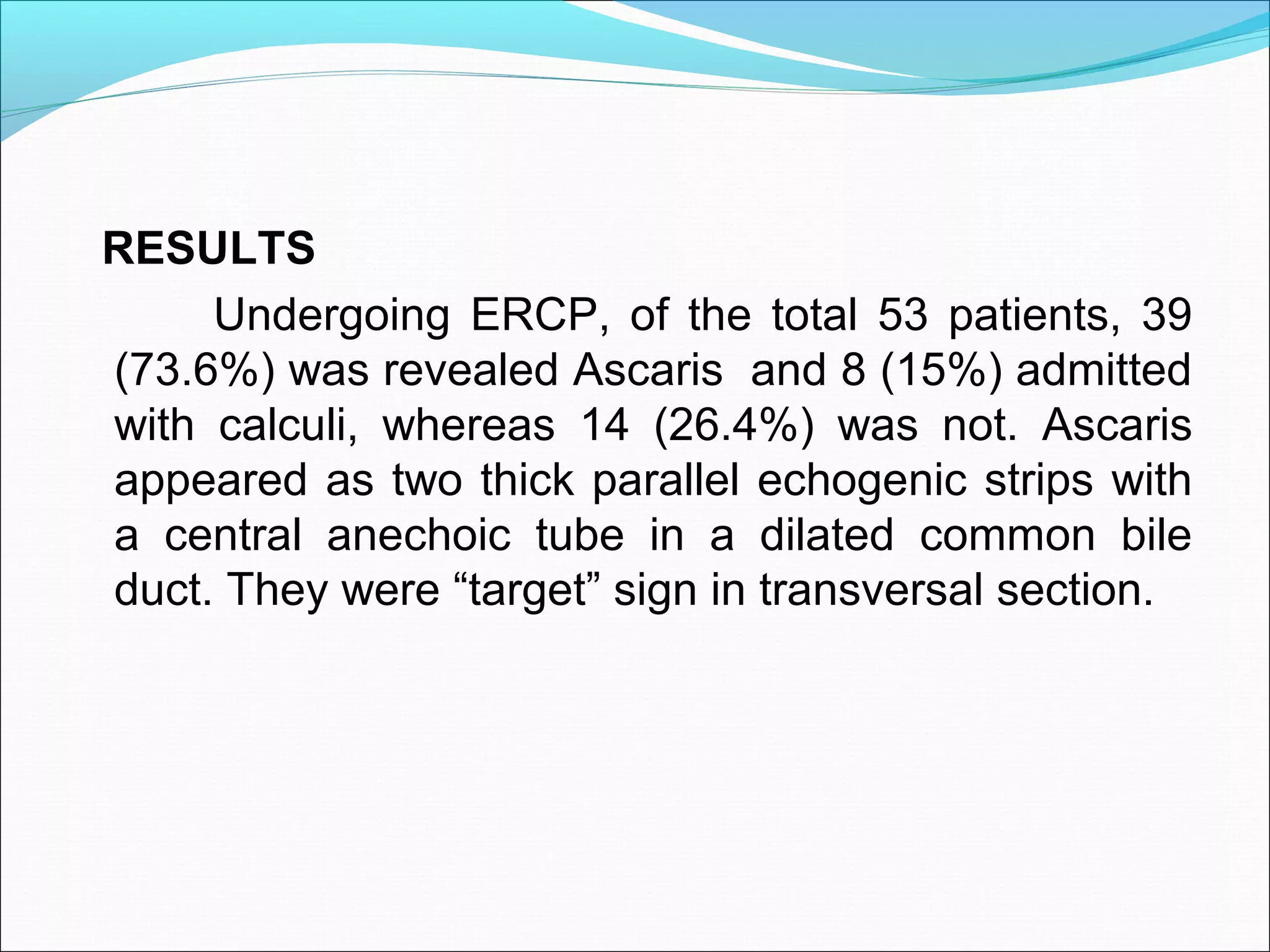 Ultrasound of CBD Ascariasis at Medic Center | PPT