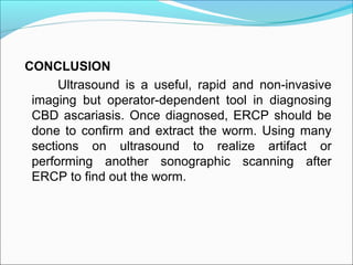 Ultrasound of CBD Ascariasis at Medic Center | PPT