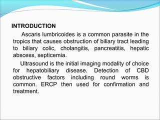 Ultrasound of CBD Ascariasis at Medic Center | PPT