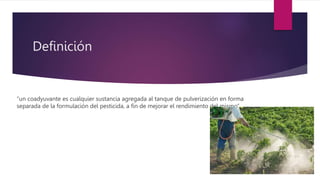 Uso y manejo de coadyuvantes agrícolas.pptx