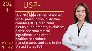 United State Pharmacopeia 47 - NF 42 (USP 2024) | PPTX