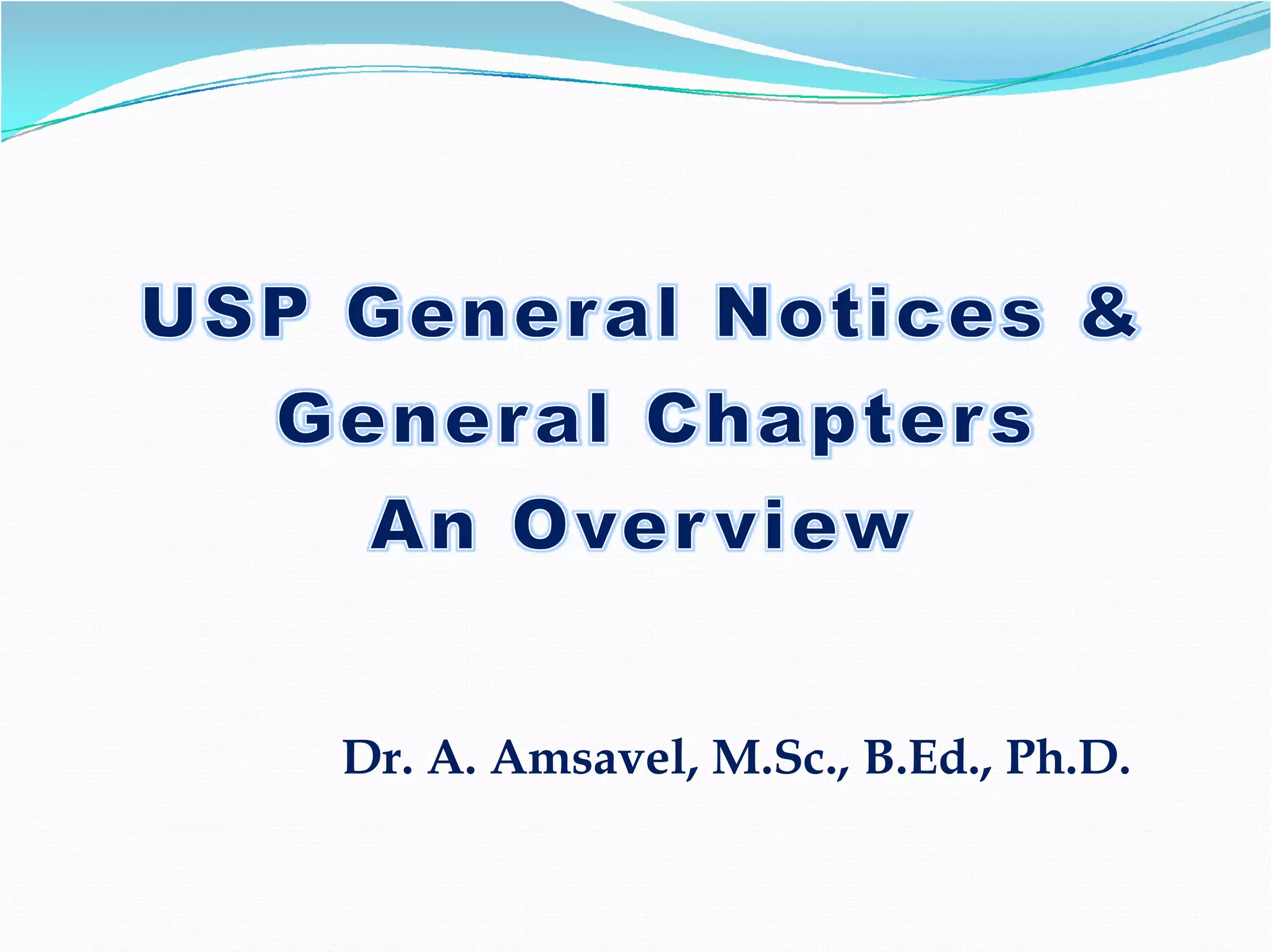 USP General Notices &General Chapters An Overview Dr.A.Amsavel | PDF