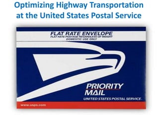 USPS - Optimizing Highway Transportation | PPTX | Logistics and ...