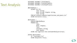 U-SQL Killer Scenarios: Custom Processing, Big Cognition, Image and JSON Processing at scale ...