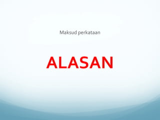 Alasan? | PPT