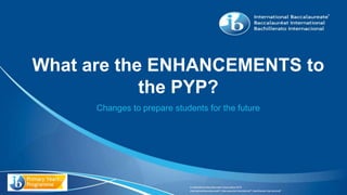 Usra Morning-IB/PYP Enhancements | PPTX