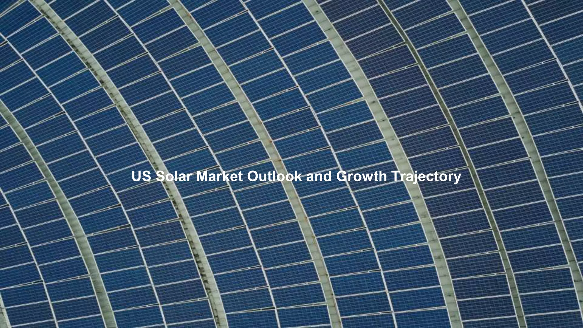Us solar market outlook and growth trajectory 2025 | PPT