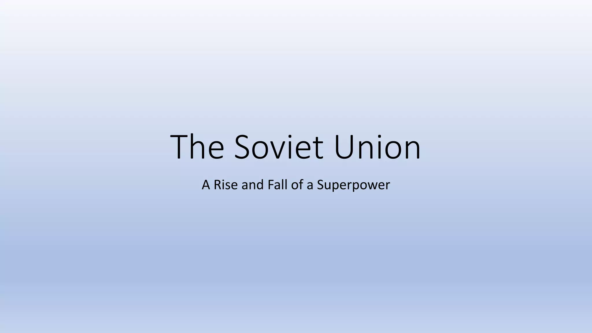Rise and fall of USSR | PPTX