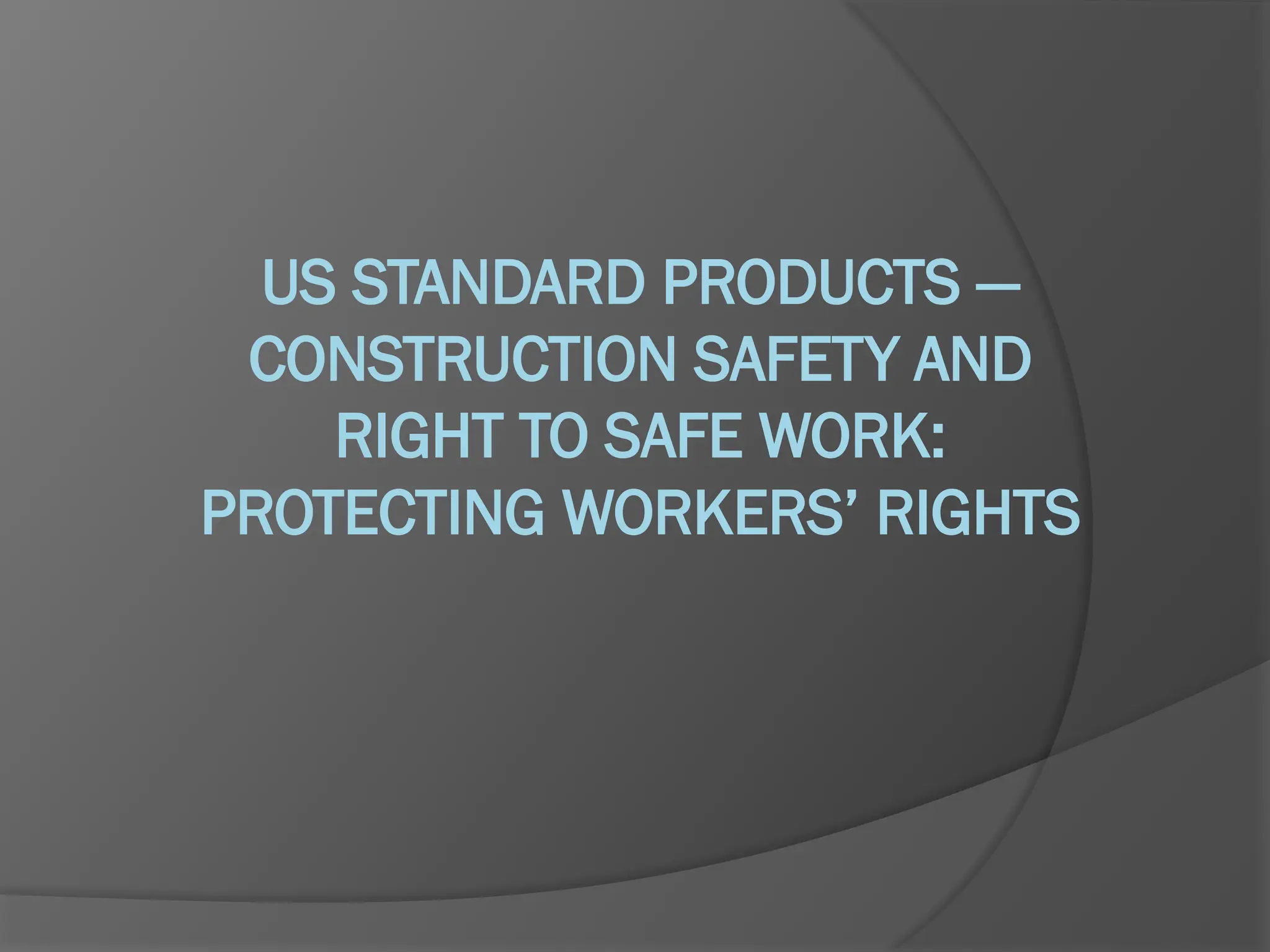 US Standard Products — Construction Safety and Right to Safe Work ...