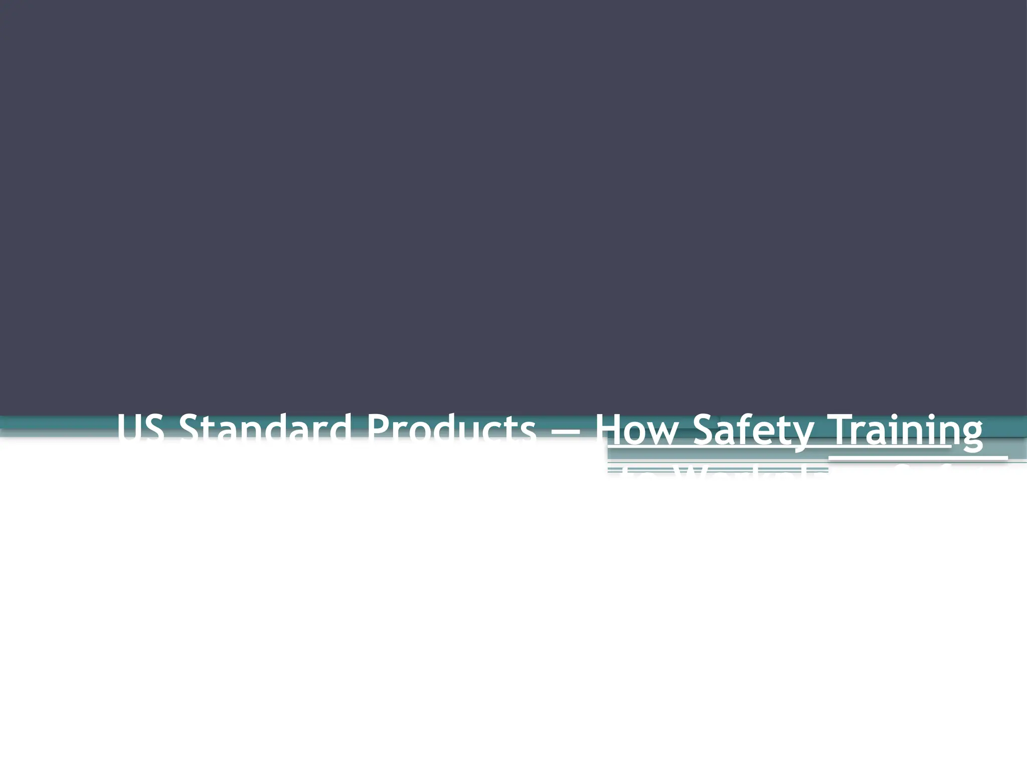 US Standard Products — How Safety Training and Equipment Contribute to ...