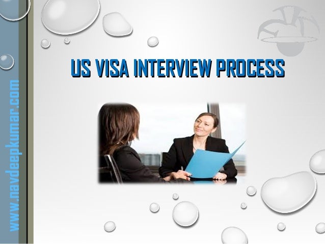 US Visa Interview Process