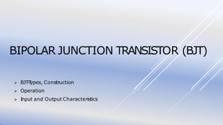 Bipolar Junction Transistor , types, working, characteristics | PDF
