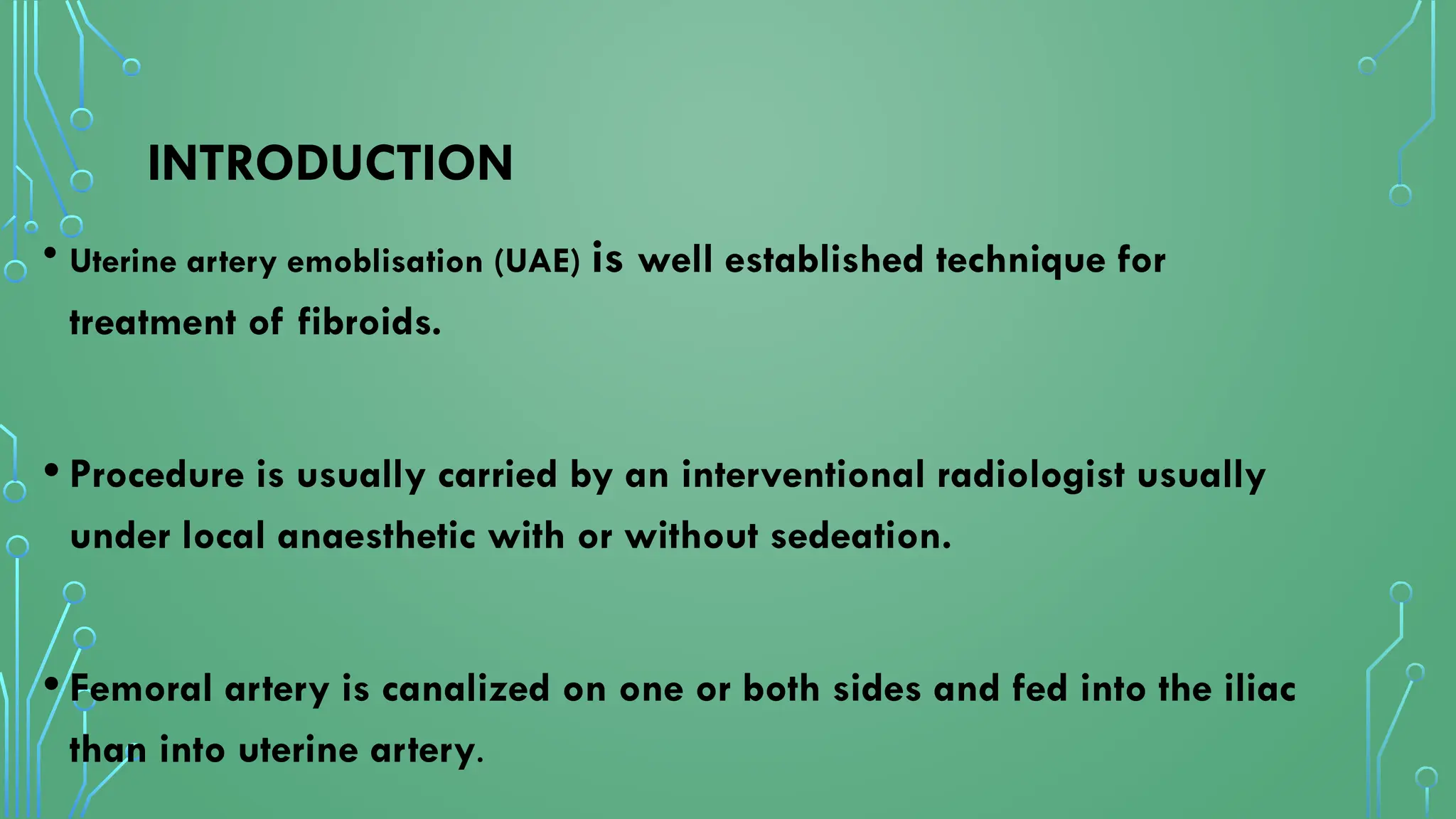 UTERINE ARTERY EMBOLIZATION ........pptx