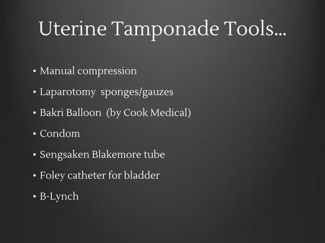 Uterine balloon tamponade in Postpartum Hemorrhage (PPH) | PPTX