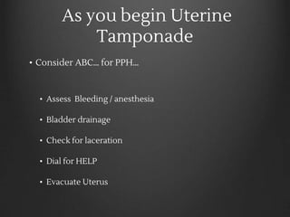 Uterine balloon tamponade in Postpartum Hemorrhage (PPH) | PPTX