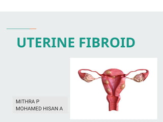 Uterine fibroid obstetrics and gynecology.pptx