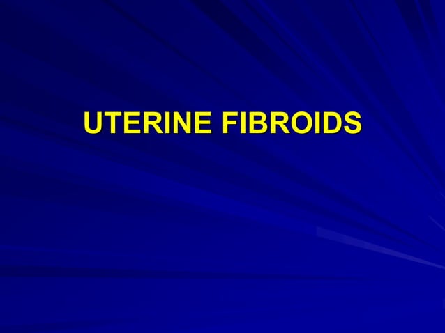 Uterine Fibroidsppt