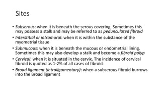 Uterine fibroids by oouth unit b medical students o&g | PPTX