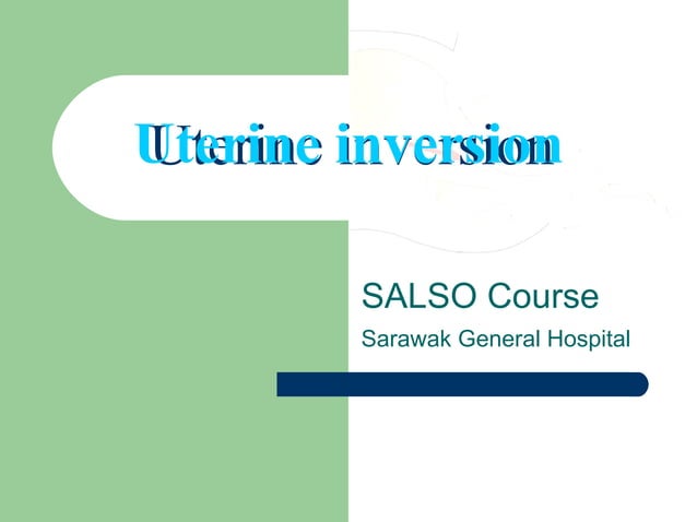 Uterine Inversion | PPT | Pregnancy | Reproductive Health