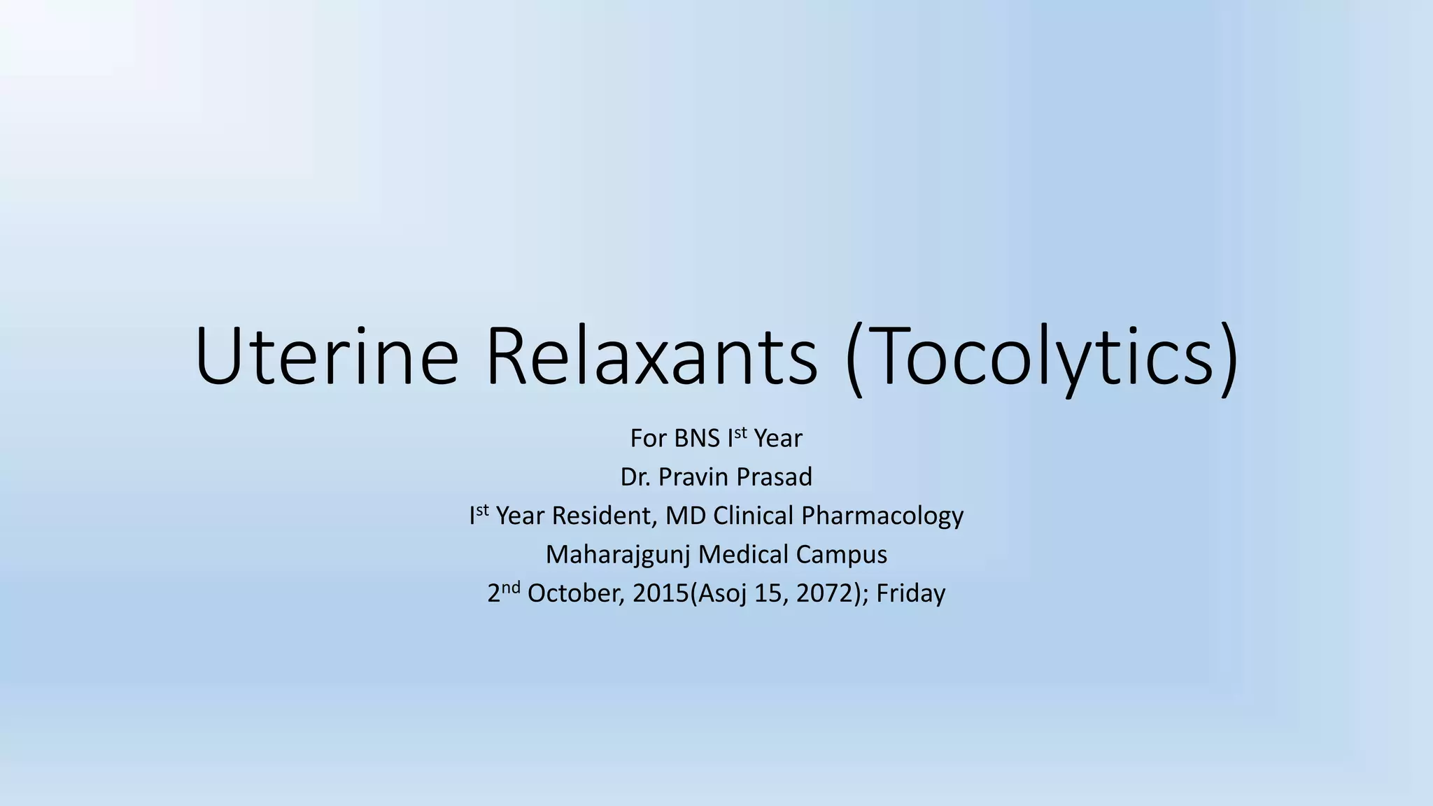 Uterine relaxants (tocolytics) | PPTX