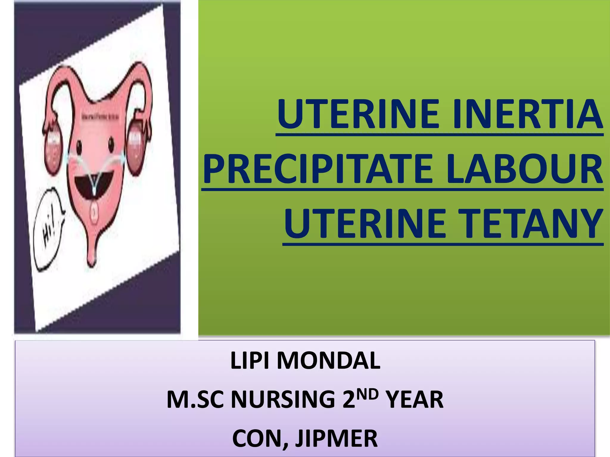 Uterine Inertia, Precipitate Labor and Uterine Tetany | PPTX