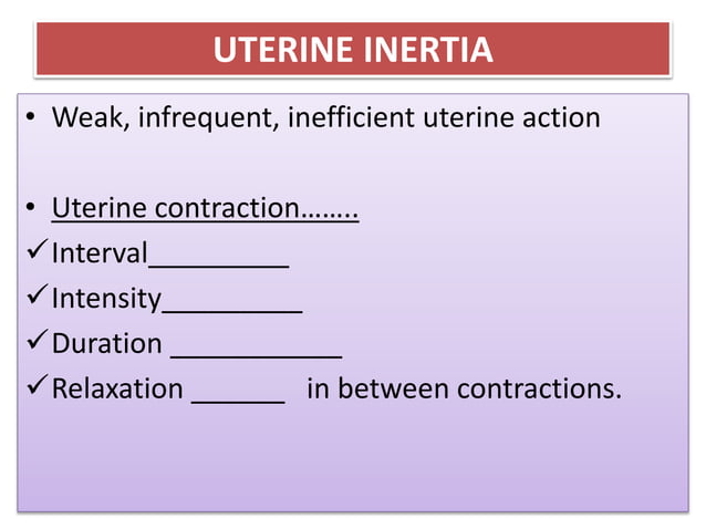 Uterine Inertia, Precipitate Labor and Uterine Tetany | PPTX ...