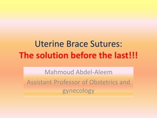 Uterine uterine brace suture slideshare | PPTX