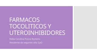 uterohinibidores y tocoliticos del embarazo.pptx