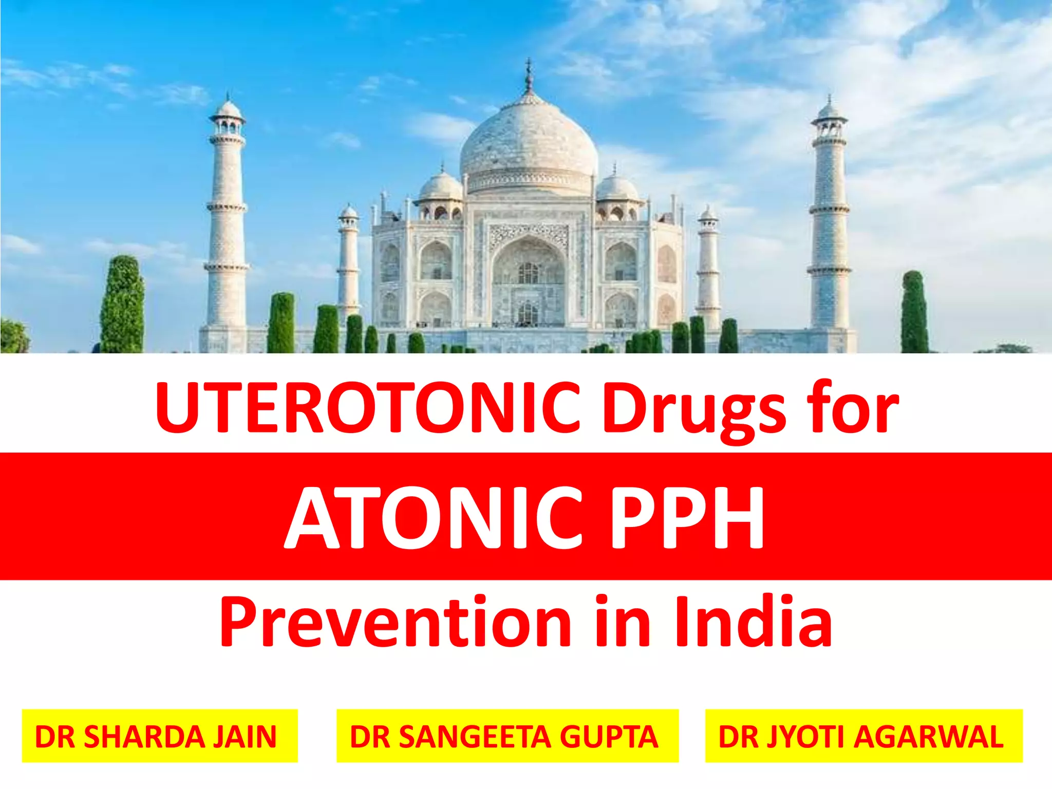 UTEROTONIC Drugs for ATONIC PPH Prevention in India Dr Sharda Jain , Dr ...