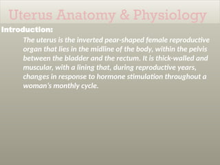 Uterus-Anatomy-Physiology-1.power point presentastion | PPTX