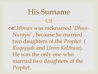 Uthman Bin Affan- Amazing Sahaba | PPTX