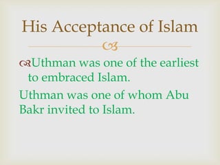 Uthman Bin Affan- Amazing Sahaba | PPTX