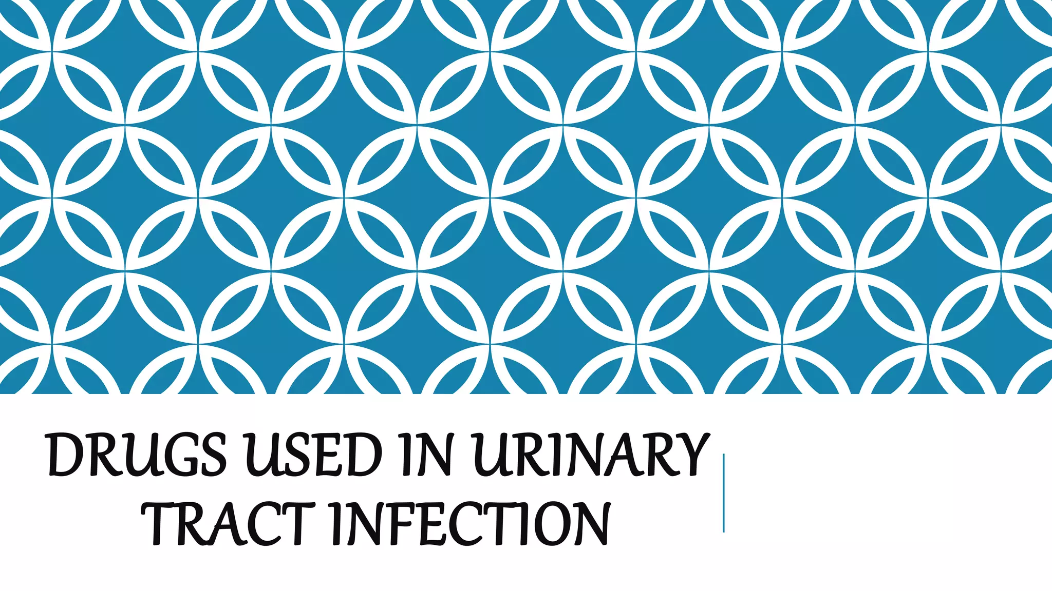 Drugs used in urinary tract infection | PPTX