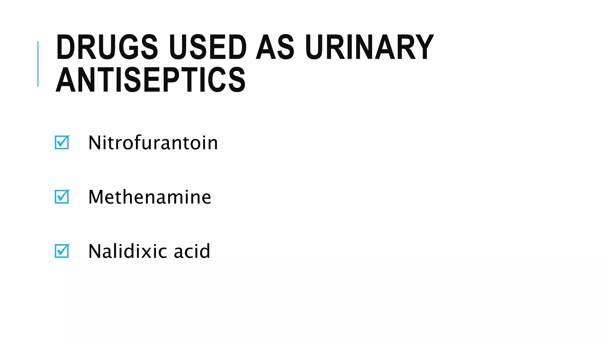 Drugs used in urinary tract infection | PPTX