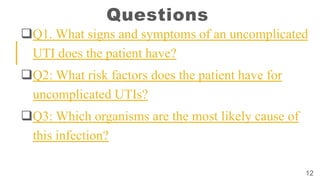 Clinical Cases Study for Urinary tract infections | PPTX