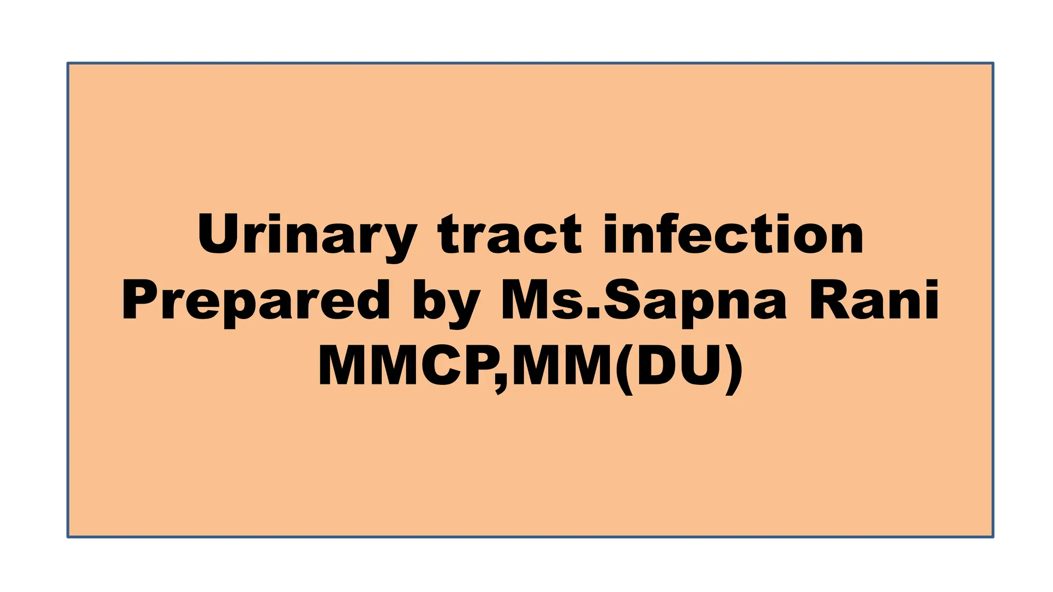 UTI infection.pptx,Pharmacology dept, .. | PPT