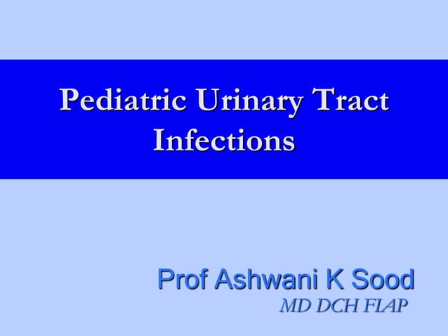 UTI in Pediatric age -How to Manage?.ppt | Infectious Diseases ...