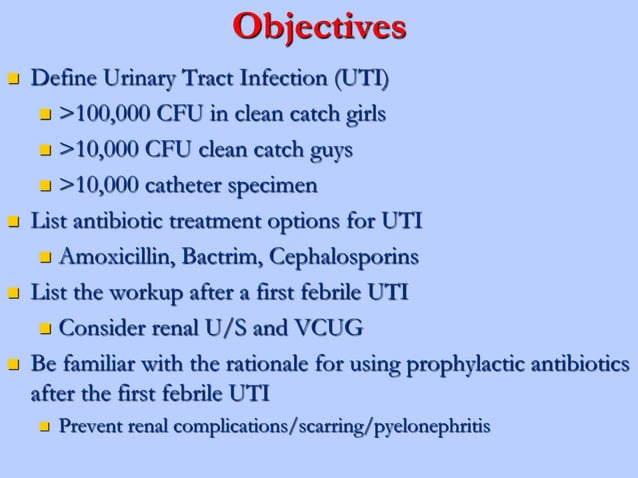UTI in Pediatric age -How to Manage?.ppt | Infectious Diseases ...