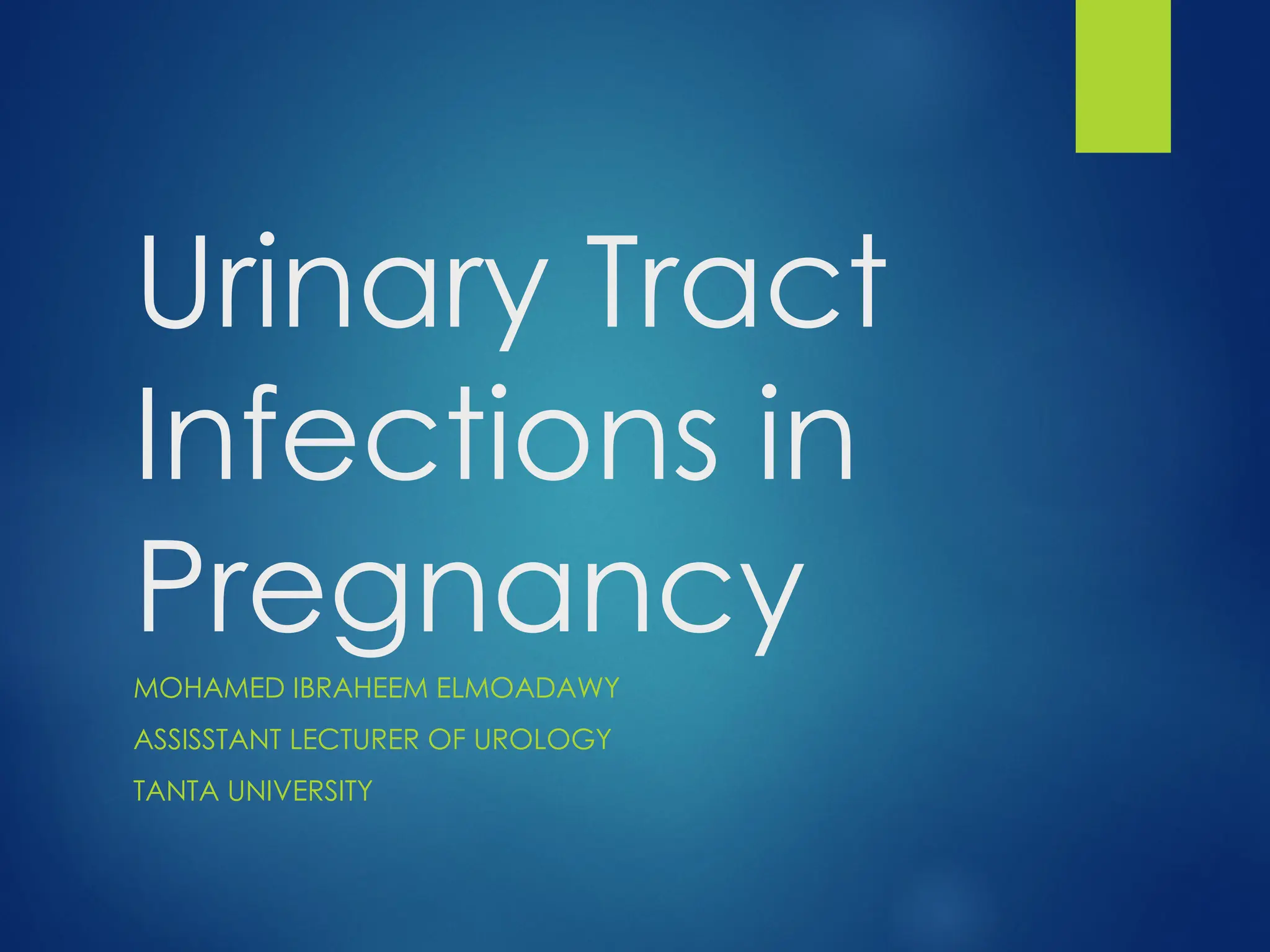 Management of Urinary Tract Infections in pregnancy | PPT