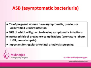 Urinary tract infection in pregnancy by dr alka mukherjee dr apurva ...