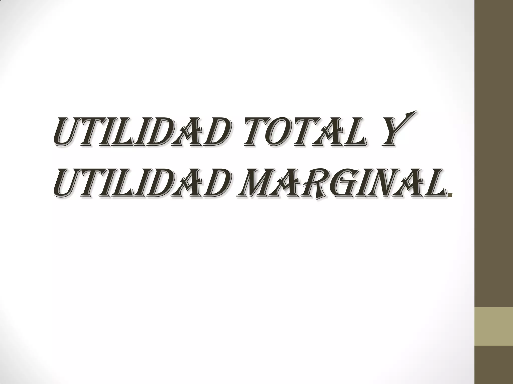 Utilidad total y marginal | PDF
