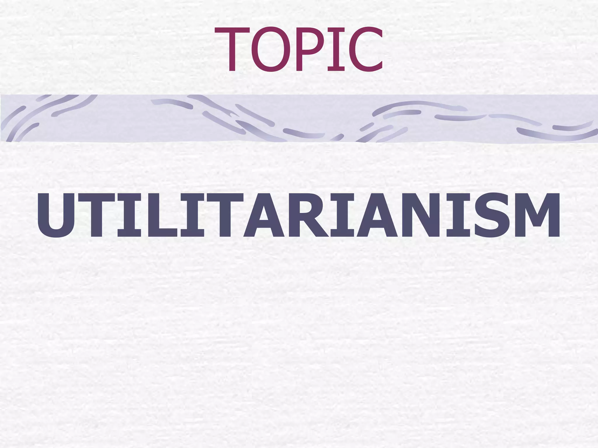 Utilitarianism | PPTX