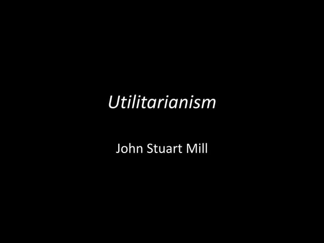 Utilitarianism | PPTX