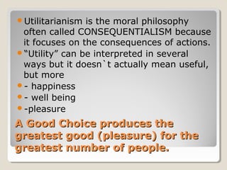 Utilitarianism and Doing the Right Thing | PPT