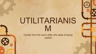 Utilitarianism | PPTX
