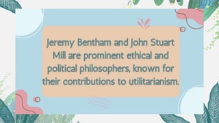 What is Utilitarianism and its Principles.pptx