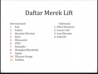 Utilitas 2 lift dan elevator | PPTX
