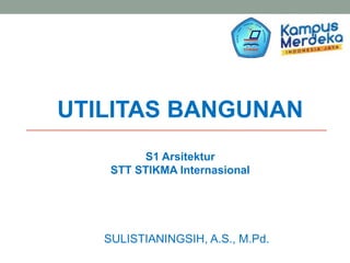 UTILITAS BANGUNAN_ | PPTX