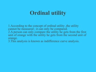 cardinal and ordinal utility analysis. | PPT