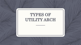 Utility arch | PPTX